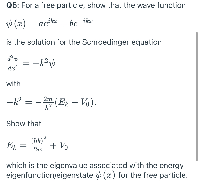 Solved Q5: For a free particle, show that the wave | Chegg.com