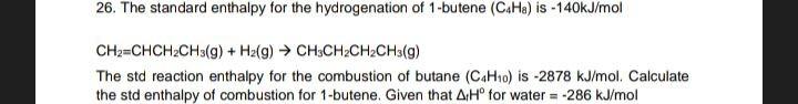 Solved CH2=CHCH2CH3( g)+H2( g)→CH3CH2CH2CH3( g) The std | Chegg.com
