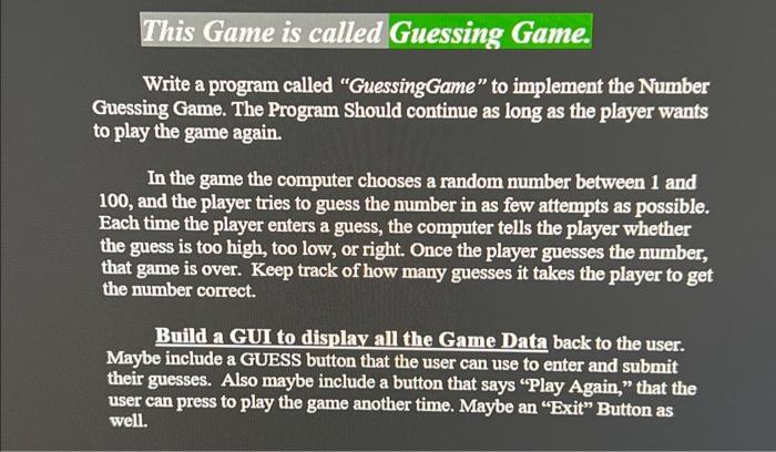 Solved This Game is called Guessing Game. Write a program | Chegg.com Solved This Game is called Guessing Game. Write a program | Chegg.com