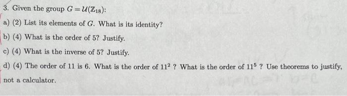 Solved 3. Given the group G=U(Z18) : a) (2) List its | Chegg.com