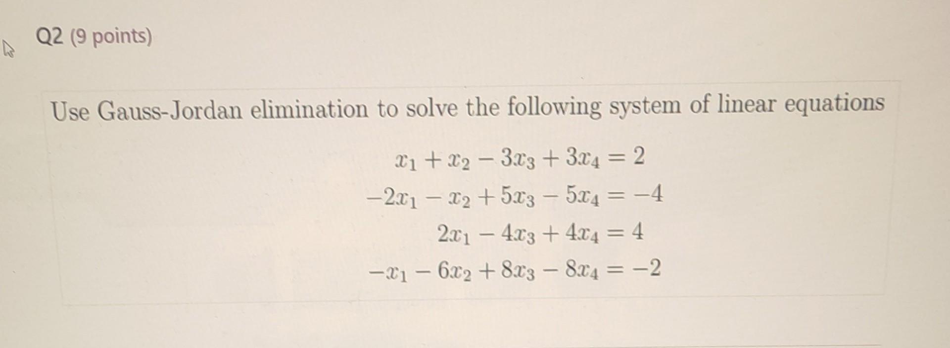 Solved Use Gauss-Jordan elimination to solve the following | Chegg.com