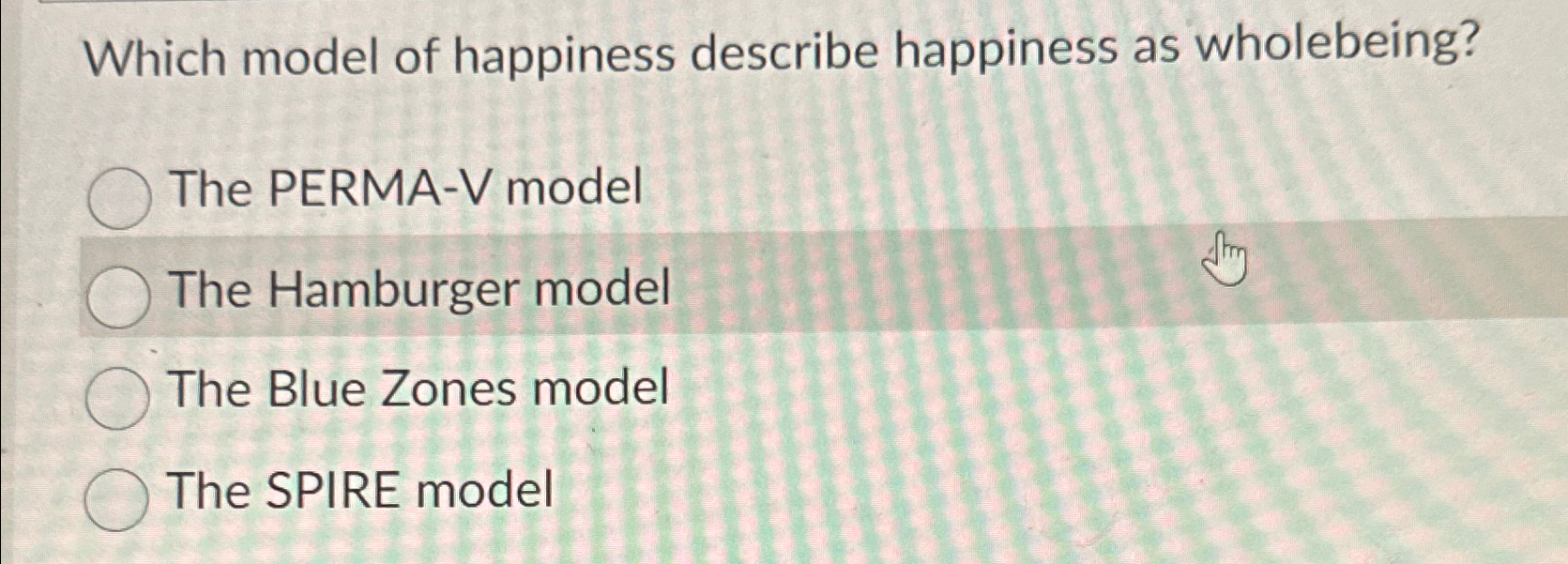 Solved Which model of happiness describe happiness as | Chegg.com