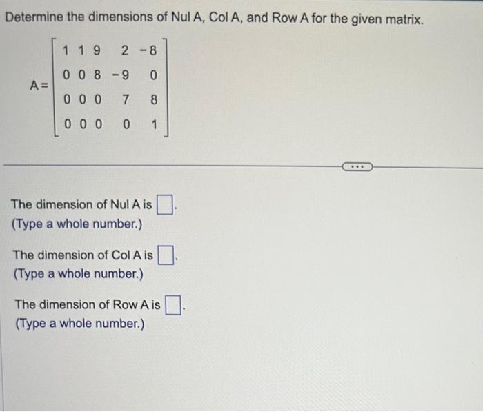 Solved If the nullity of an 8×12 matrix A is 6 , what are | Chegg.com