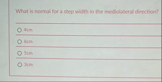 Solved What is normal for a step width in the mediolateral | Chegg.com