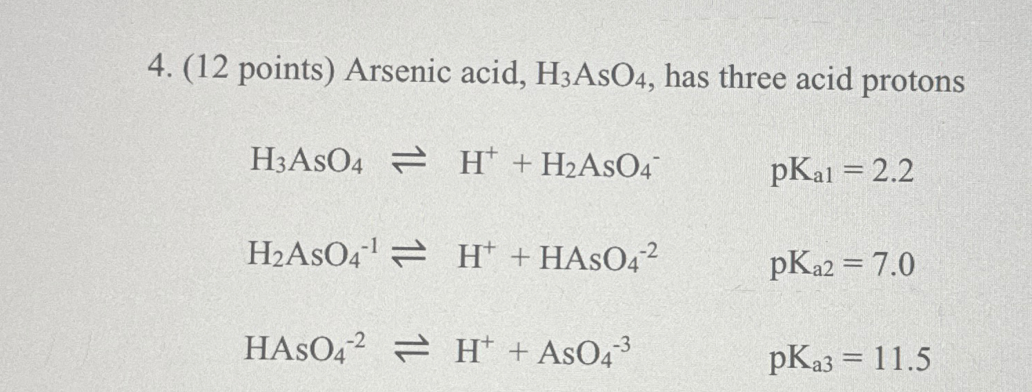 Solved (12 ﻿points) ﻿Arsenic acid, H3AsO4, ﻿has three acid | Chegg.com