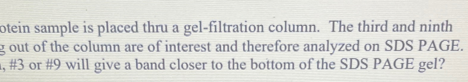 Solved otein sample is placed thru a gel-filtration column. | Chegg.com
