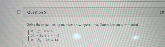 Solved Solve the system using matrices (row-operations, | Chegg.com