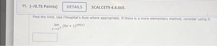 Solved 11. [-/0.75 Points] DETAILS SCALCET9 4.4.065. Find | Chegg.com