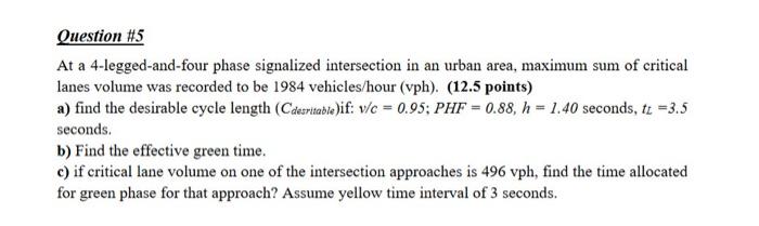 Solved Question #5 At a 4-legged-and-four phase signalized | Chegg.com