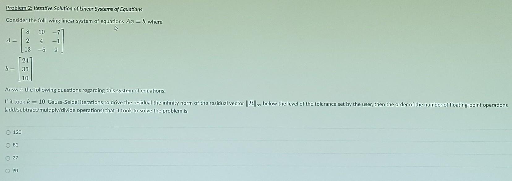 Problem 2: Iterative Solution of Linear Systems of | Chegg.com