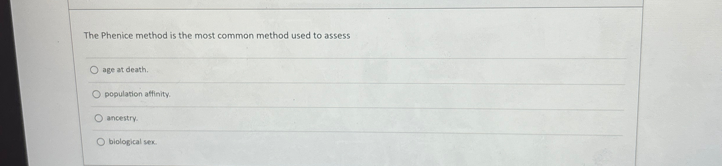 Solved The Phenice method is the most common method used to | Chegg.com
