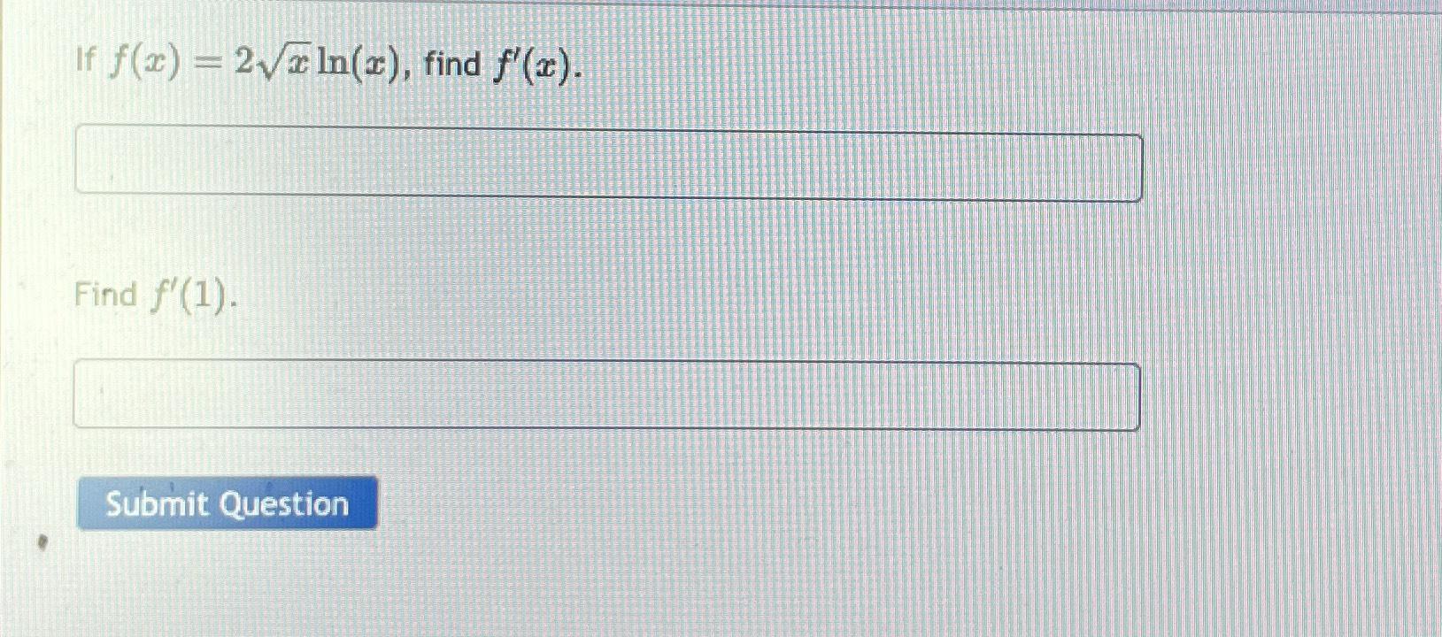 Solved If f(x)=2x2ln(x), ﻿find f'(x) | Chegg.com