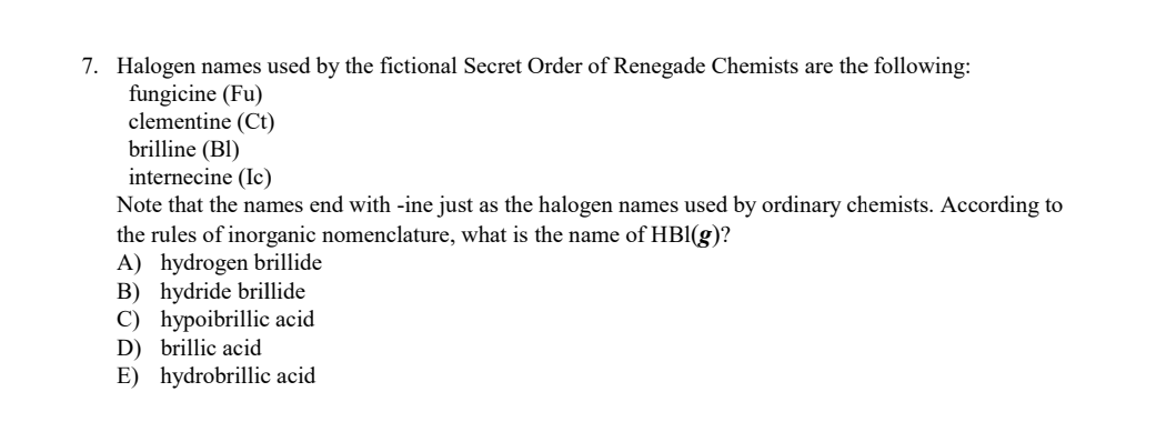 Solved 7. Halogen names used by the fictional Secret Order | Chegg.com