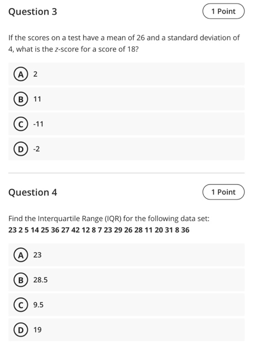 Solved Question 3 1 Point If the scores on a test have a | Chegg.com