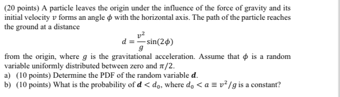 Solved (20 ﻿points) ﻿A particle leaves the origin under the | Chegg.com