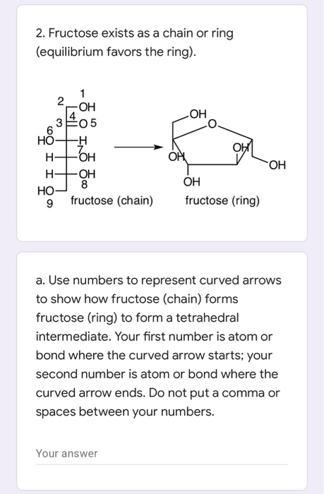 Solved 2. Fructose exists as a chain or ring (equilibrium | Chegg.com