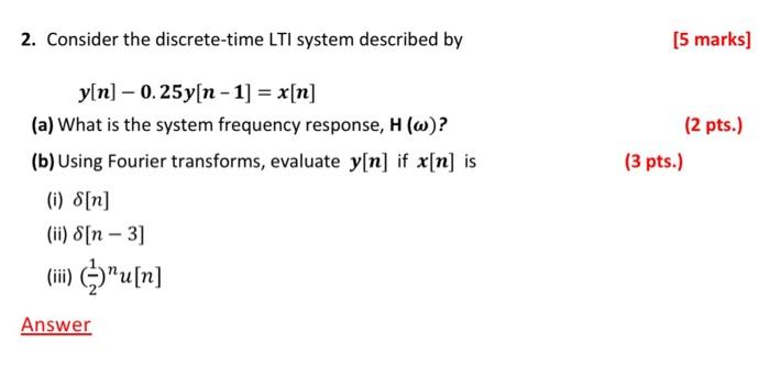 Solved 2. Consider the discrete-time LTI system described by | Chegg.com