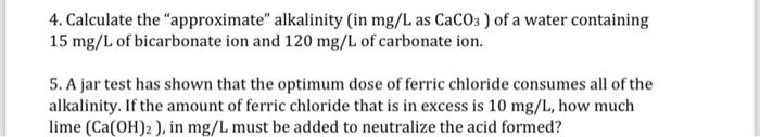 Solved 4. Calculate the "approximate" alkalinity (in mg/L as | Chegg.com