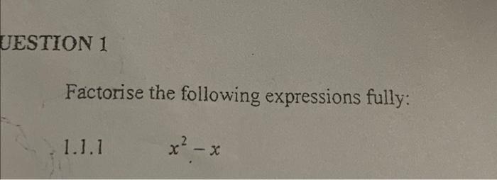 Solved STION 1 Factorise the following expressions fully: | Chegg.com