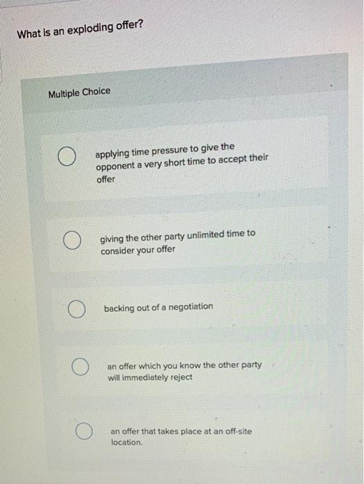Solved What is an exploding offer? Multiple Choice applying | Chegg.com