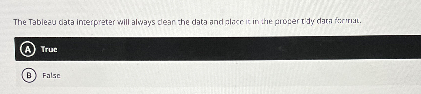 Solved The Tableau data interpreter will always clean the | Chegg.com Solved The Tableau data interpreter will always clean the | Chegg.com
