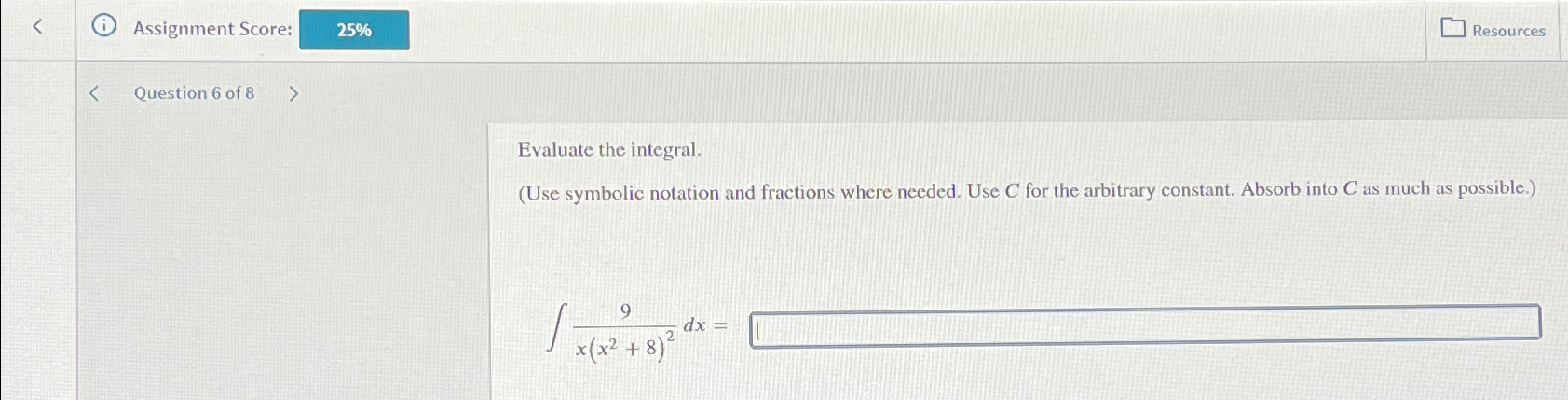 Solved Assignment Score:ResourcesQuestion 6 ﻿of 8Evaluate | Chegg.com