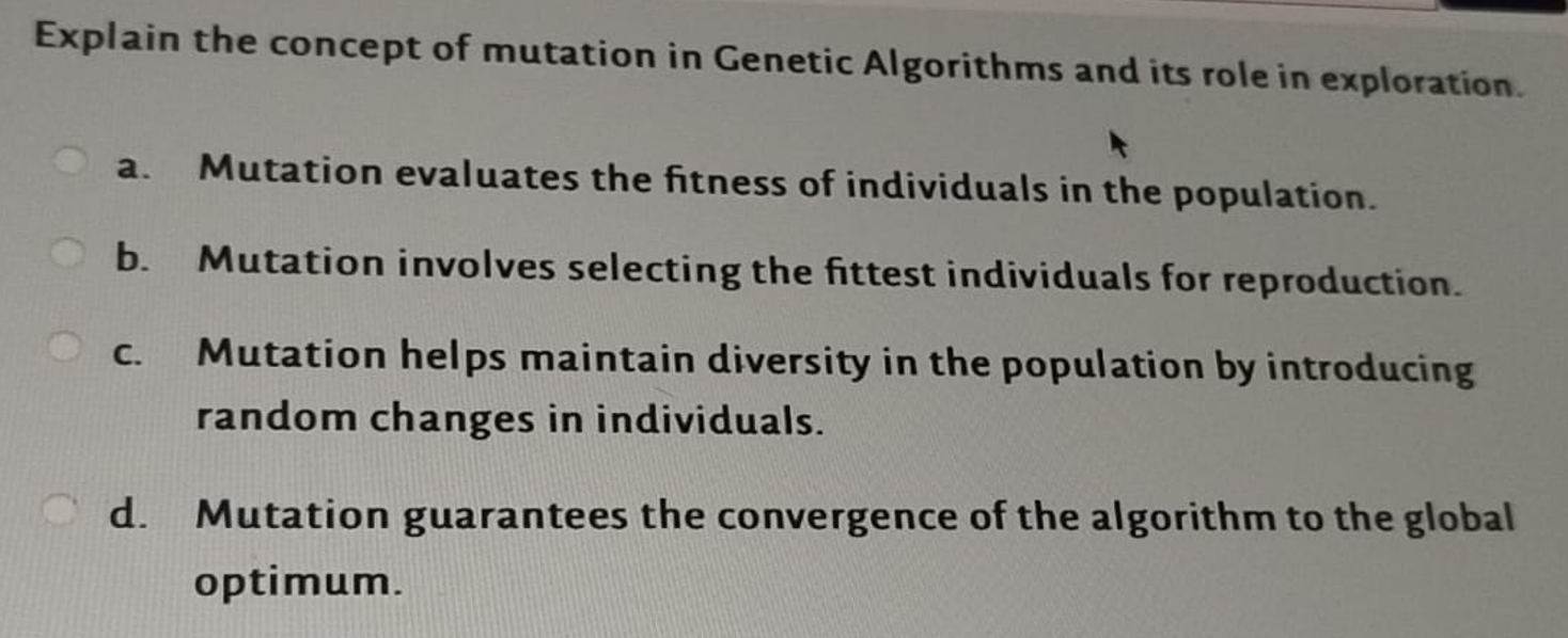 Solved Explain The Concept Of Mutation In Genetic Algorithms