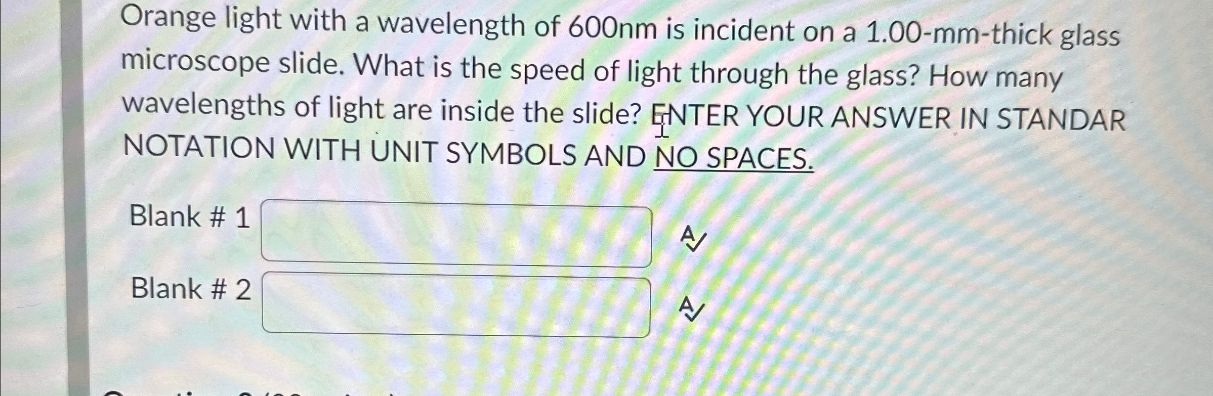 Solved Orange light with a wavelength of 600nm ﻿is incident | Chegg.com