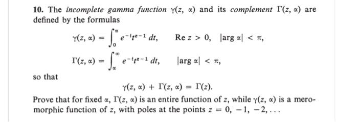 Solved 10. The incomplete gamma function y(z, «) and its | Chegg.com