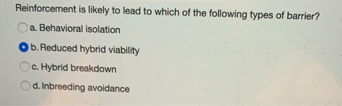 Solved Reinforcement is likely to lead to which of the | Chegg.com