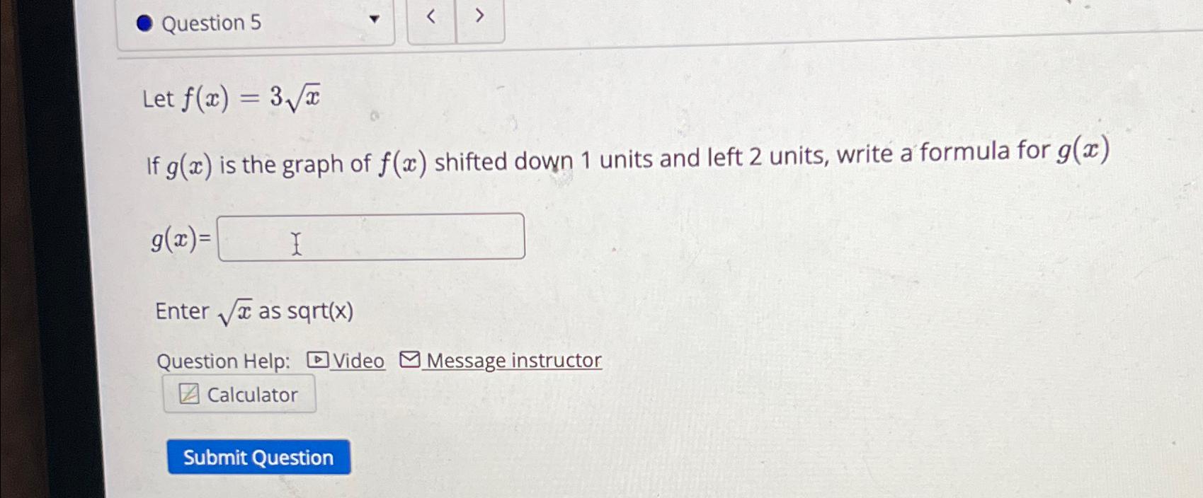 Solved Question 5Let f(x)=3x2If g(x) ﻿is the graph of f(x) | Chegg.com