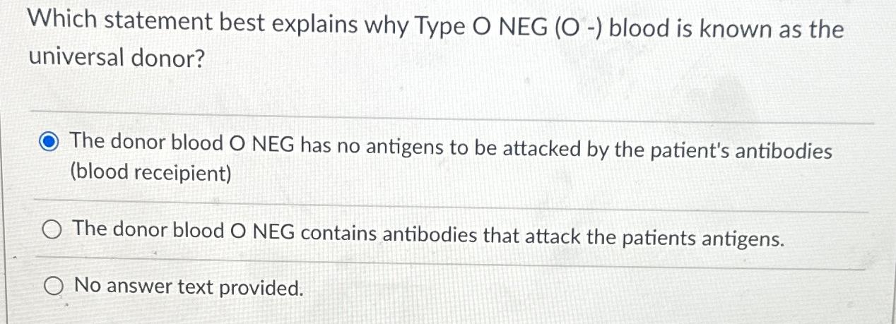 Solved Which statement best explains why Type O NEG (O -) | Chegg.com