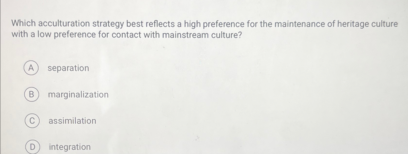 Solved Which acculturation strategy best reflects a high | Chegg.com