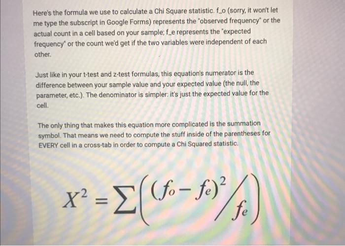 Solved Here's the formula we use to calculate a Chi Square | Chegg.com