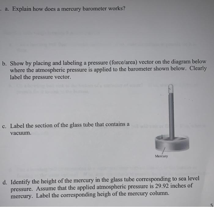 Solved . a. Explain how does a mercury barometer works? b. | Chegg.com
