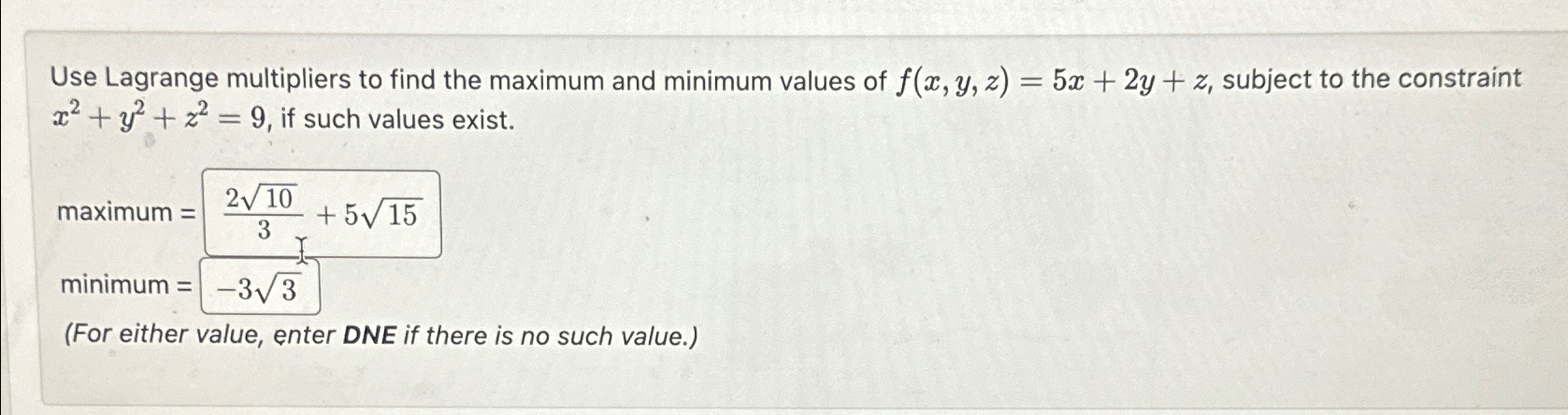 Solved Use Lagrange multipliers to find the maximum and | Chegg.com