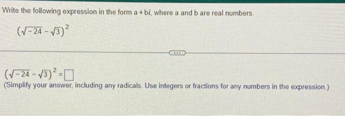 Solved Write the following expression in the form a+bi, | Chegg.com