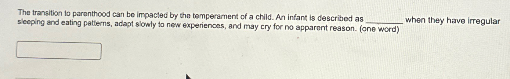 Solved The transition to parenthood can be impacted by the | Chegg.com