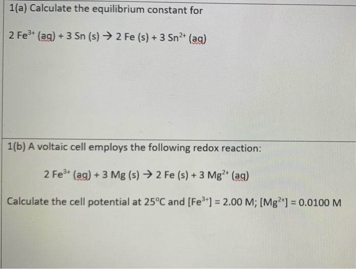 Solved 1(a) Calculate the equilibrium constant for 2 Fe3+ | Chegg.com