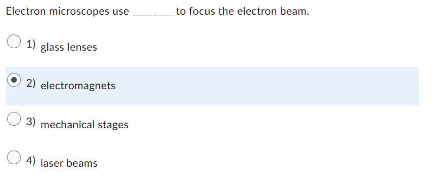Solved Electron microscopes useto focus the electron | Chegg.com