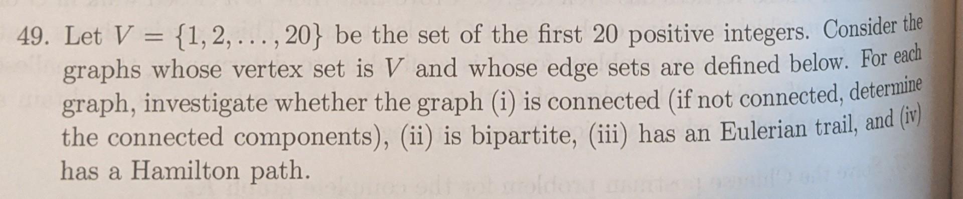 Solved 49. Let V = {1, 2, ...,20} be the set of the first 20 | Chegg.com
