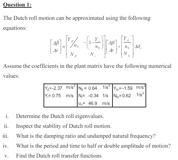 Solved Question 1:The Dutch roll motion can be approximated | Chegg.com