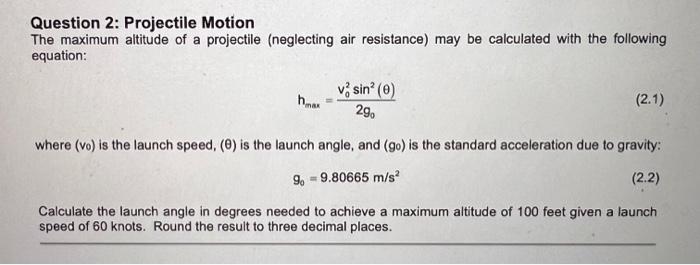 Solved Question 2: Projectile Motion The maximum altitude of | Chegg.com