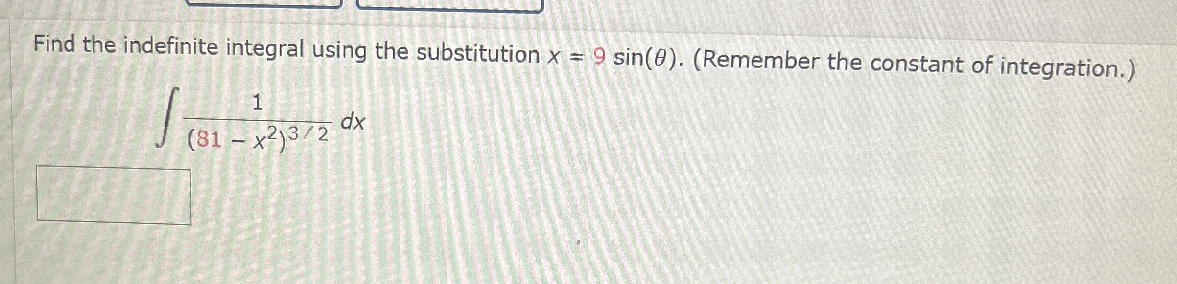 Solved Find the indefinite integral using the substitution | Chegg.com