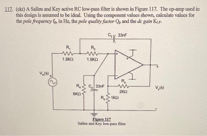 Solved 17. (ckt) A Sallen and Key active RC low-pass filter | Chegg.com Solved 17. (ckt) A Sallen and Key active RC low-pass filter | Chegg.com