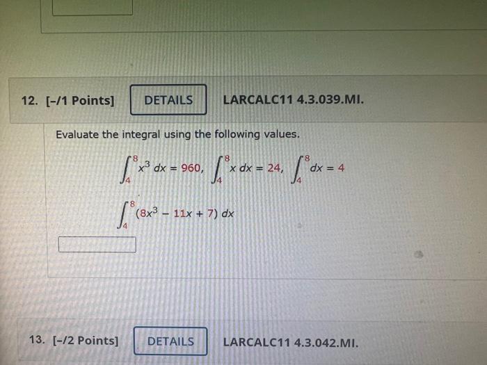 Solved Evaluate the integral using the following values. | Chegg.com