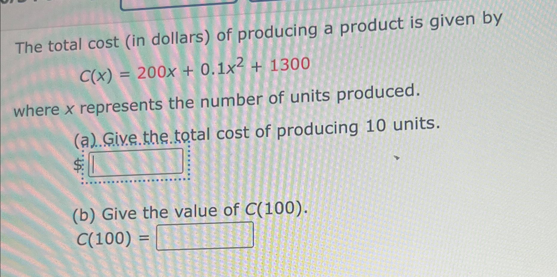 Solved The total cost (in dollars) ﻿of producing a product | Chegg.com
