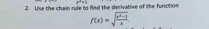 Solved 2. Use the chain rule to find the derivative of the | Chegg.com