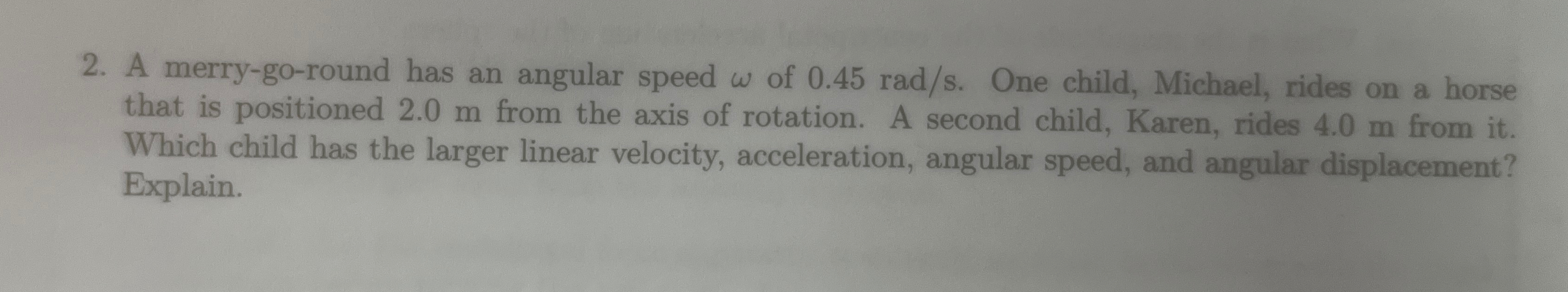 Solved A merry-go-round has an angular speed ω ﻿of 0.45rads. | Chegg.com