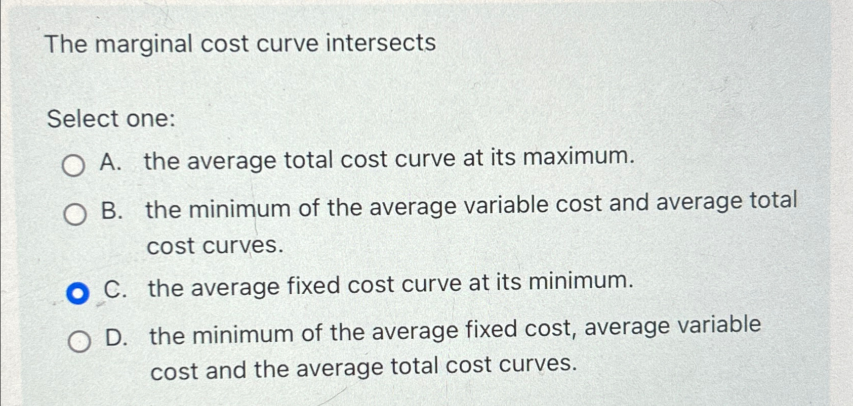 Solved The marginal cost curve intersectsSelect one:A. ﻿the | Chegg.com